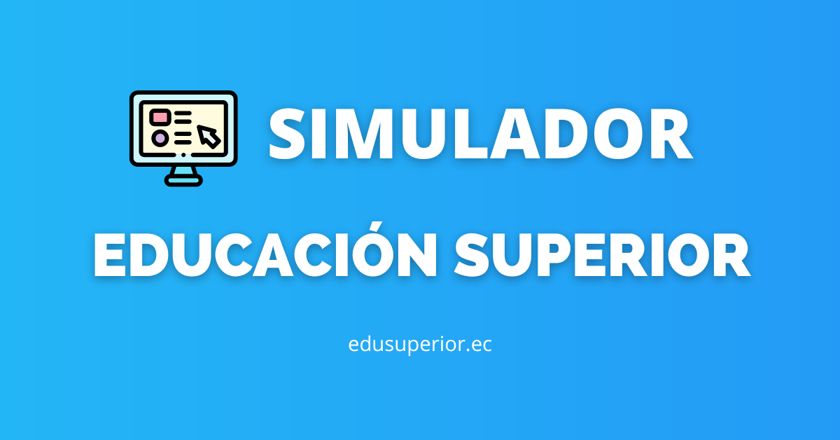 Simulador Educación Superior 2025 Simulador Educación Superior 2025